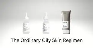 The Ordinary Oily Skin Regimen | Deciem Chat Room